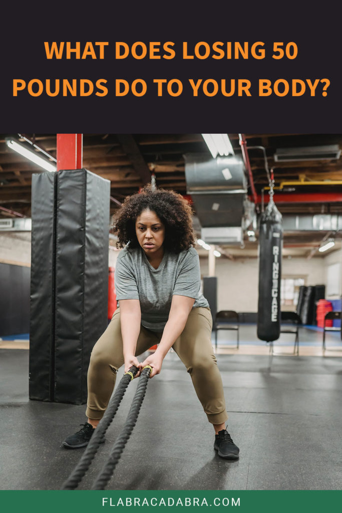 What Does Losing 50 Pounds Do To Your Body? - Flabracadabra