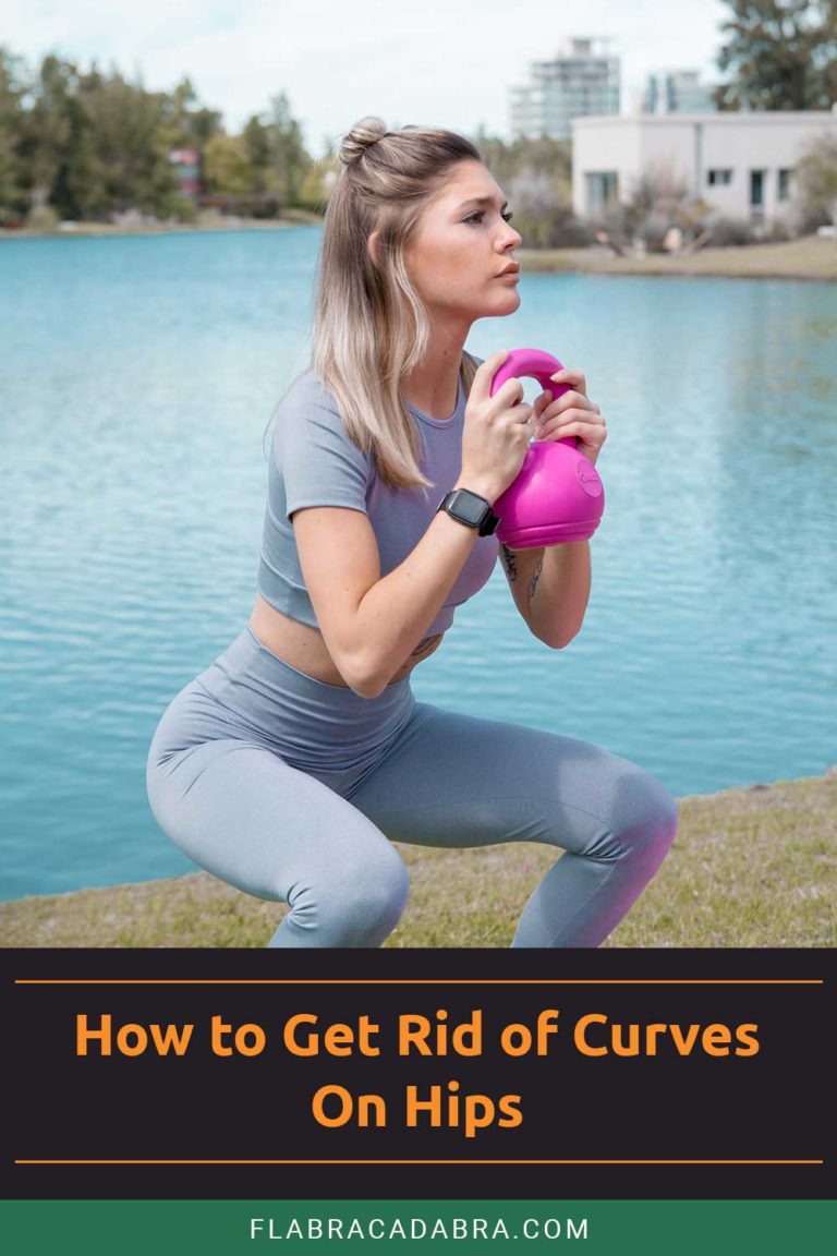 How to Get Rid of Curves On Hips - Flabracadabra